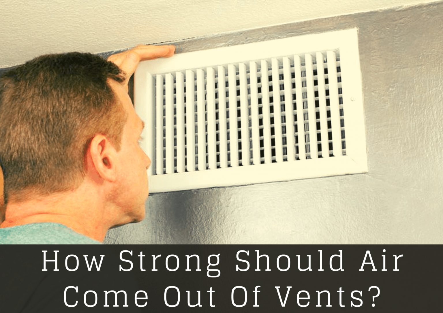 How Strong Should Air Come Out of Vents? - HVAC BOSS