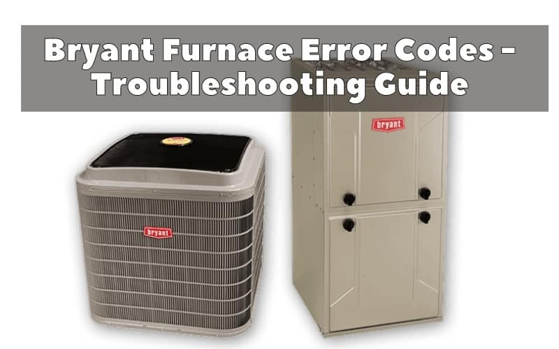 Bryant Furnace Error Codes How To Read Them HVAC BOSS Bryant Furnace Error Codes How To Read Them HVAC BOSS