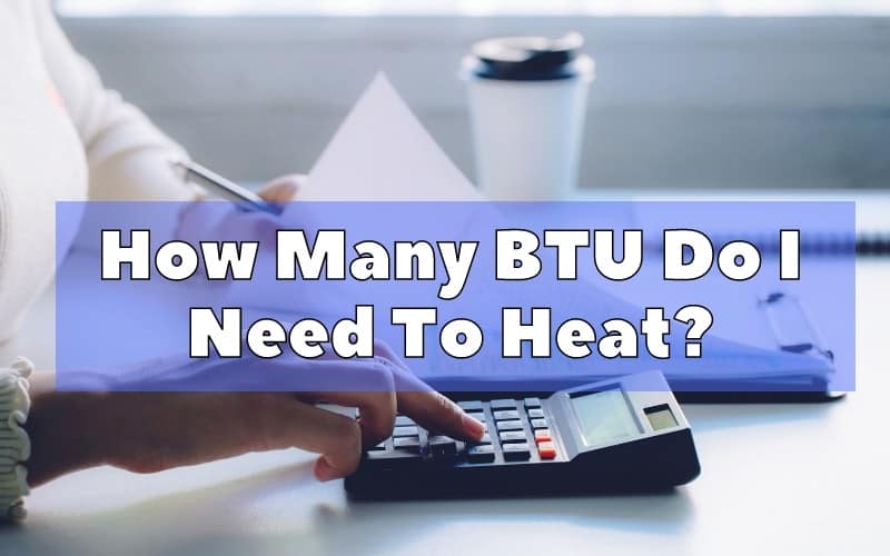 How Many BTU Do I Need To Heat A House HVAC BOSS How Many BTU Do I Need To Heat A House HVAC BOSS