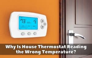 Why Is House Thermostat Reading the Wrong Temperature? - HVAC BOSS