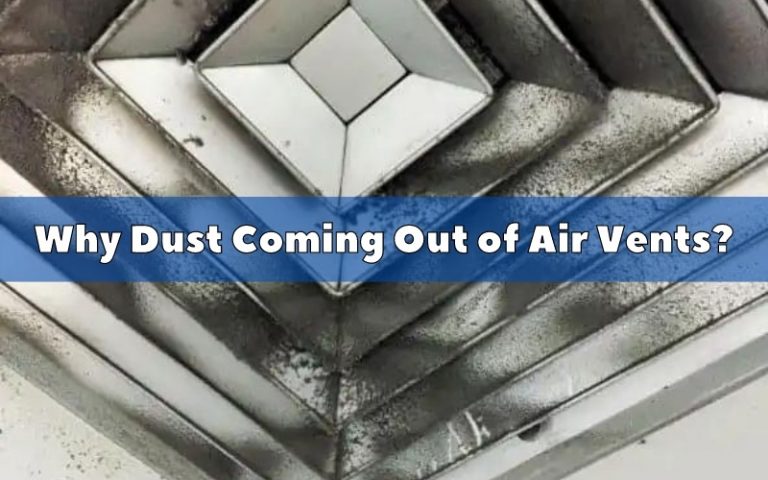 Why Dust Coming Out of Air Vents? - HVAC BOSS