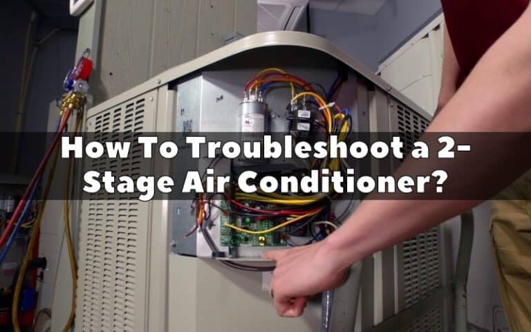 How To Troubleshoot a 2-Stage Air Conditioner? - HVAC BOSS